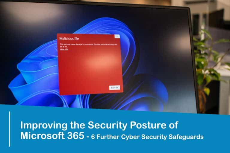 Improving the Security Posture of Microsoft 365 – 6 Further Cyber ...